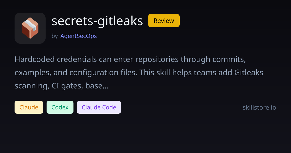 secrets-gitleaks - Detect hardcoded secrets with Gitleaks - Skillstore