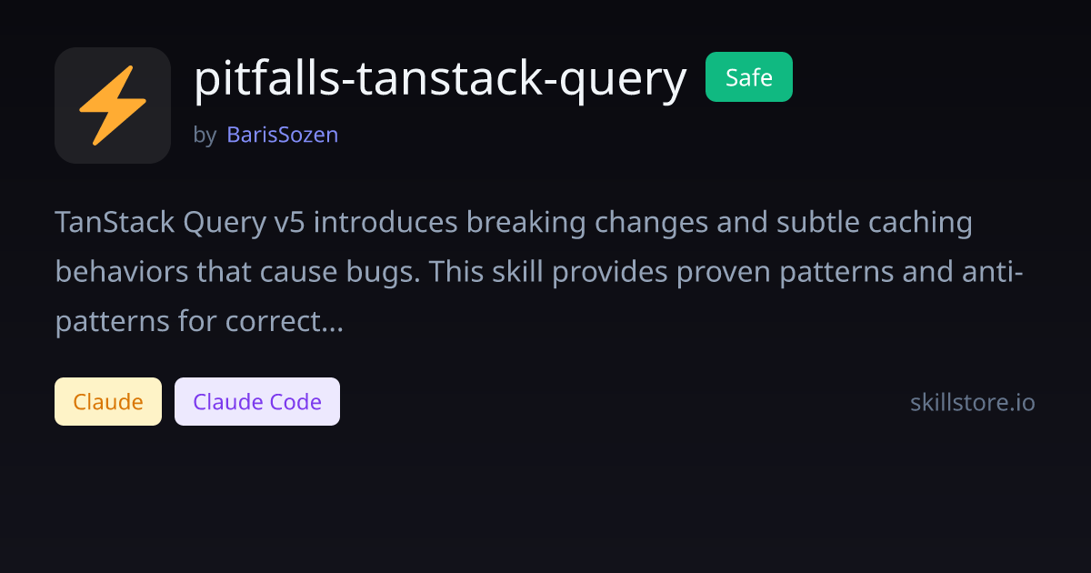 pitfalls-tanstack-query - Debug TanStack Query Issues - Skillstore