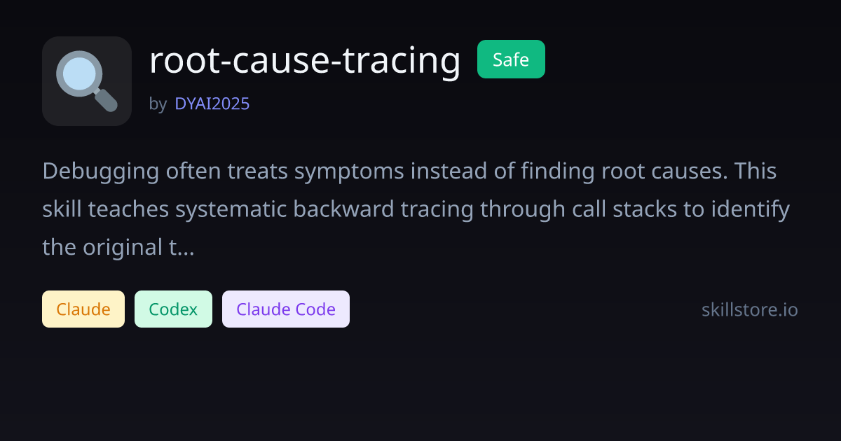 root-cause-tracing - Trace bugs to their source - Skillstore